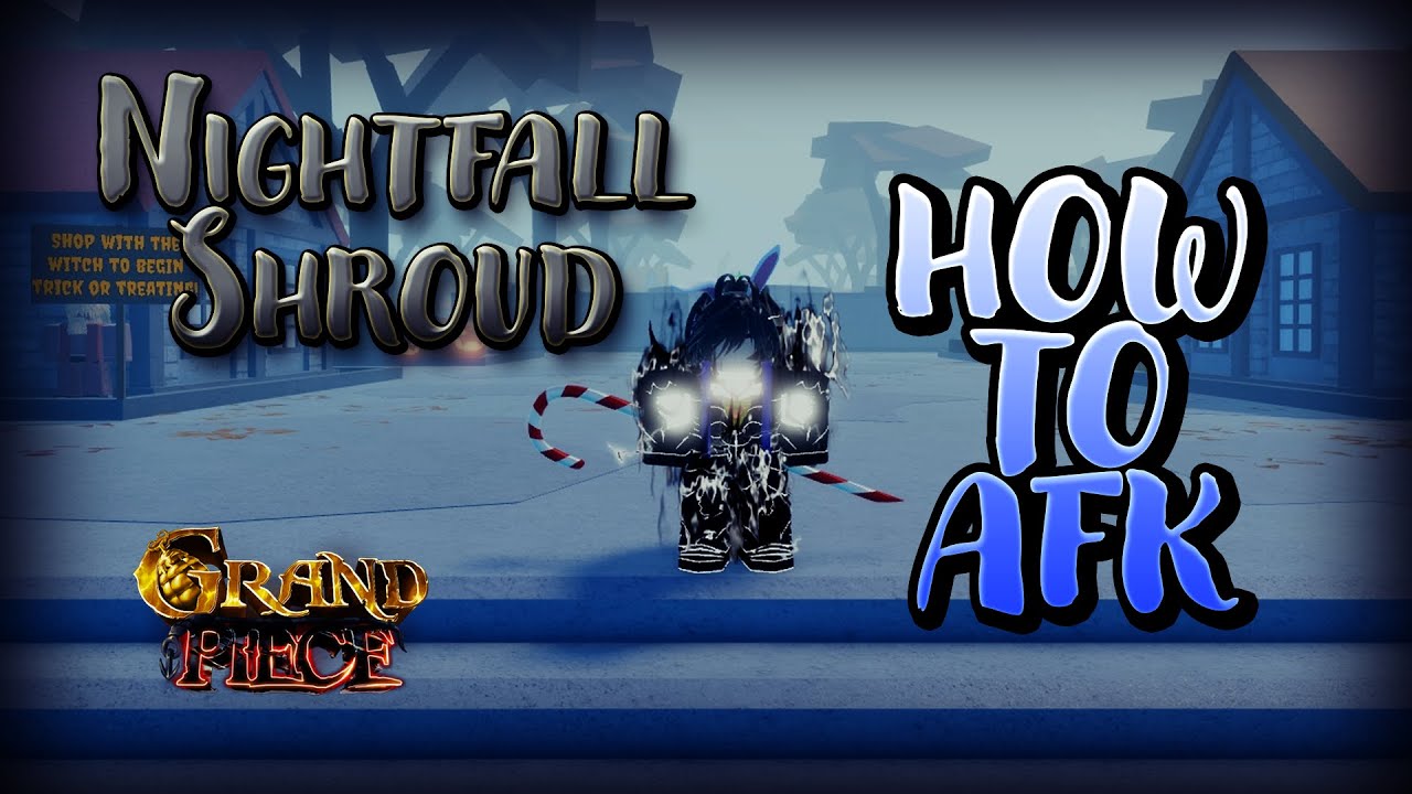 [GPO] HOW TO AFK FOR THE NIGHTFALL SHROUD!! - YouTube