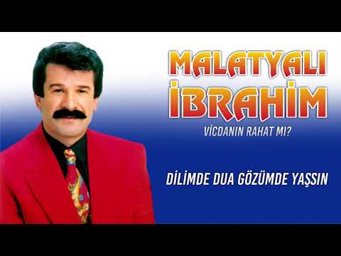 Malatyalı İbrahim - Dilimde Dua Gözümde Yaşsın