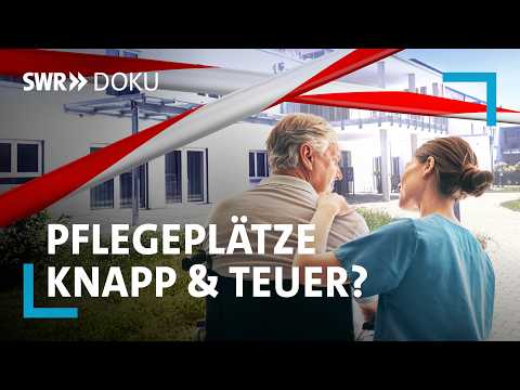 Wenn Heime schließen müssen: Mangelware Pflegeplatz - Knapp und teuer? | SWR Doku