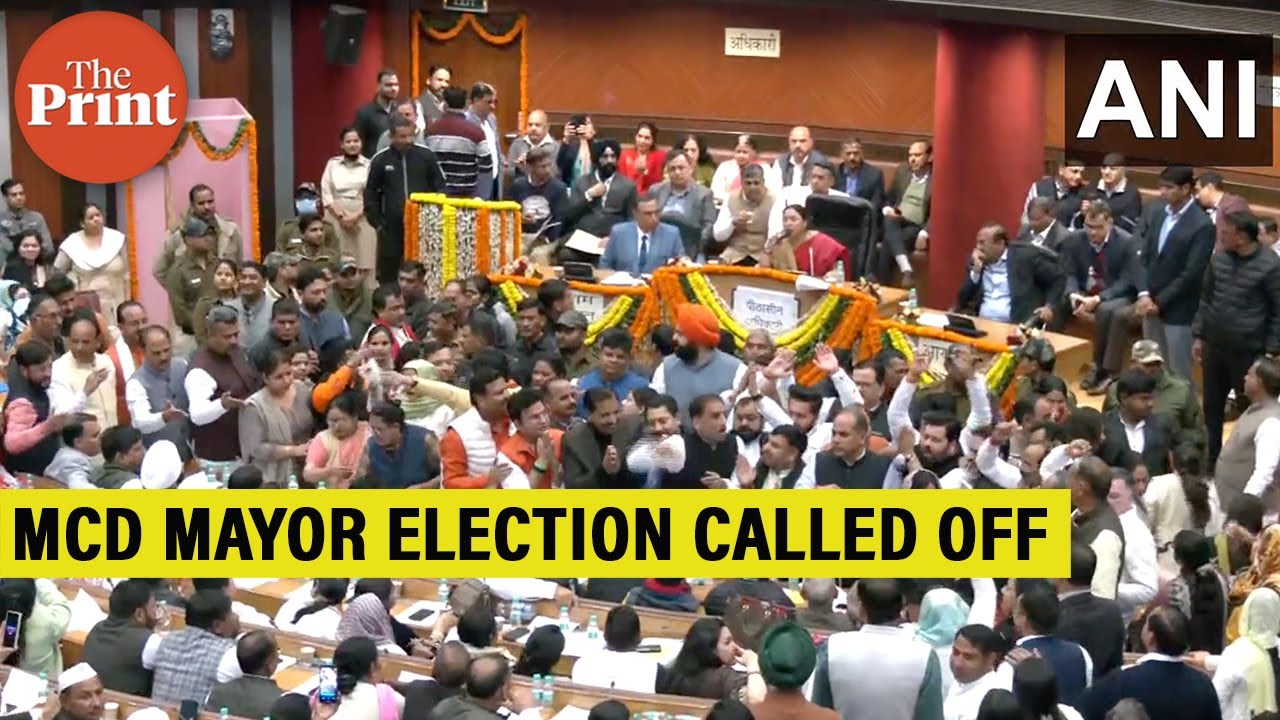 MCD Mayor Election called off for 3rd time in a month after uproar ...