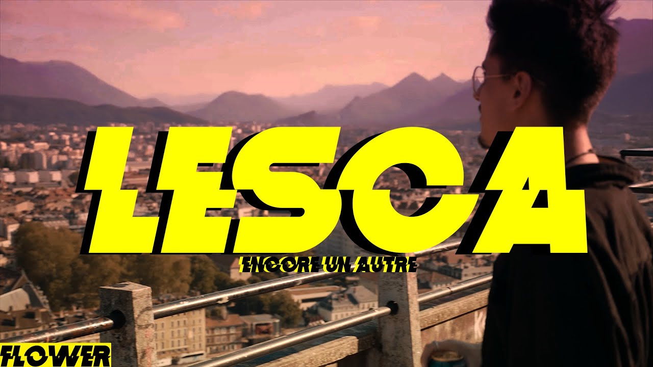 LESCA - ENCORE UN AUTRE (Prod. Mylacid) - YouTube