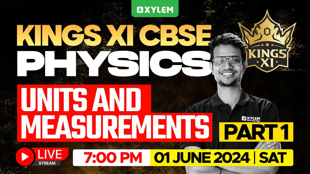 Xylem Kings XI CBSE - Physics - Units & Measurements - Part 1 | Xylem ...