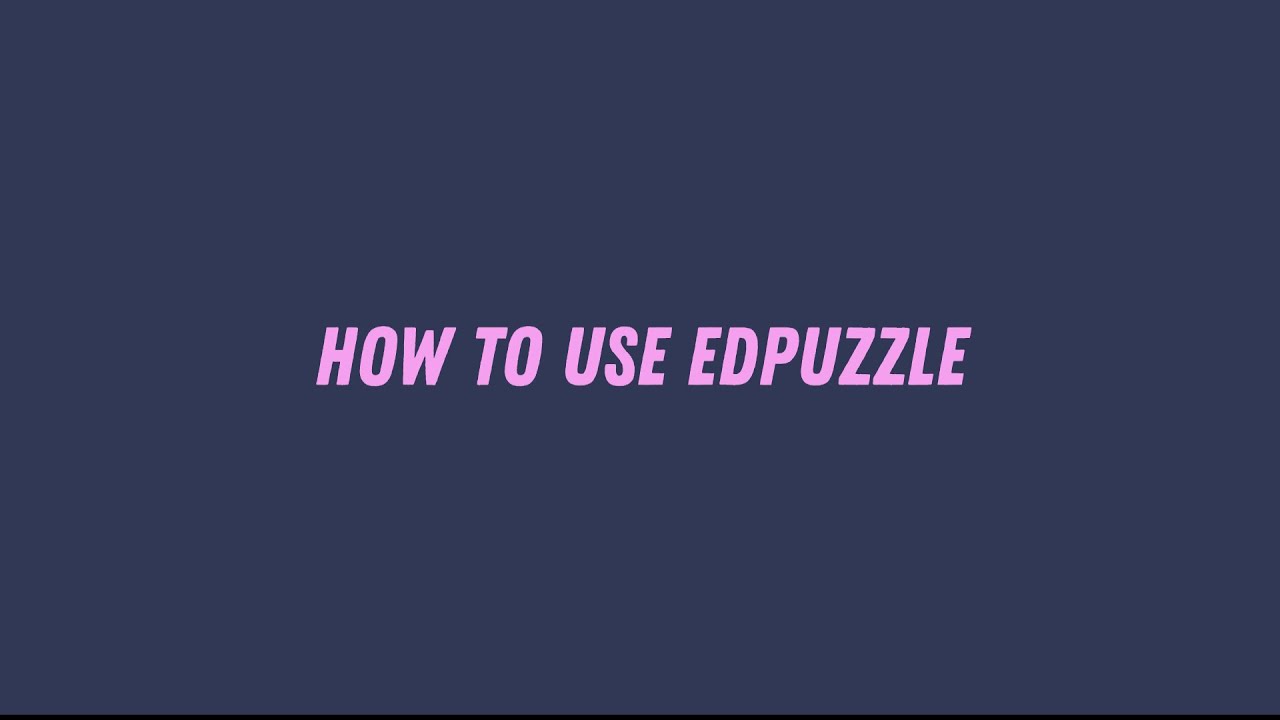how-to-use-edpuzzle-youtube