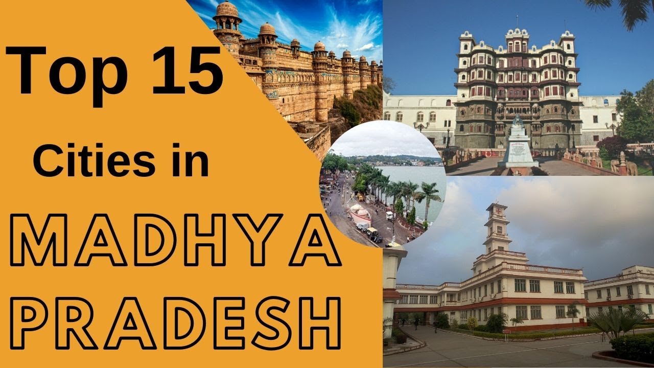 Top 15 Cities in Madhya Pradesh,Top 15 Cities in Madhya Pradesh - YouTube