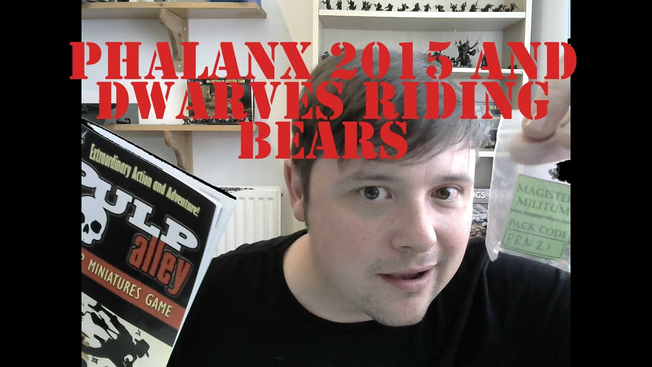 Phalanx 2015 Pulp Alley and Dwarves riding bears! - YouTube