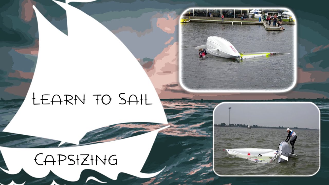 Learn to Sail: Capsizing - YouTube