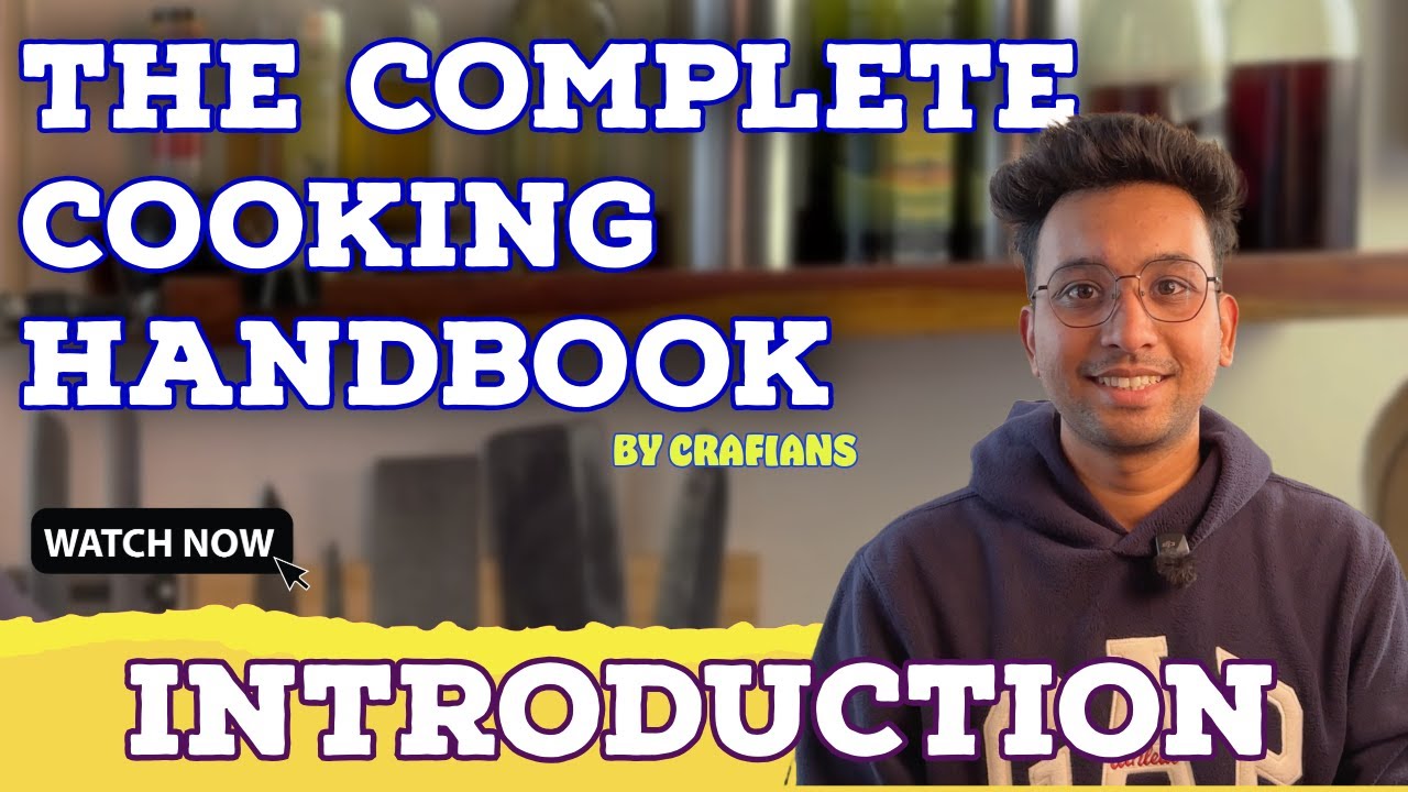 The Complete Cooking Handbook: Introduction to the Course | Cooking ...