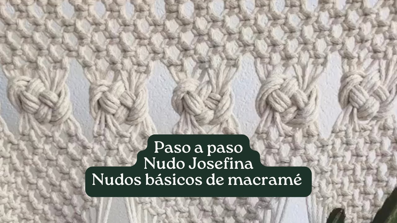 Nudo Josefina: paso a paso nudos de macramé - YouTube