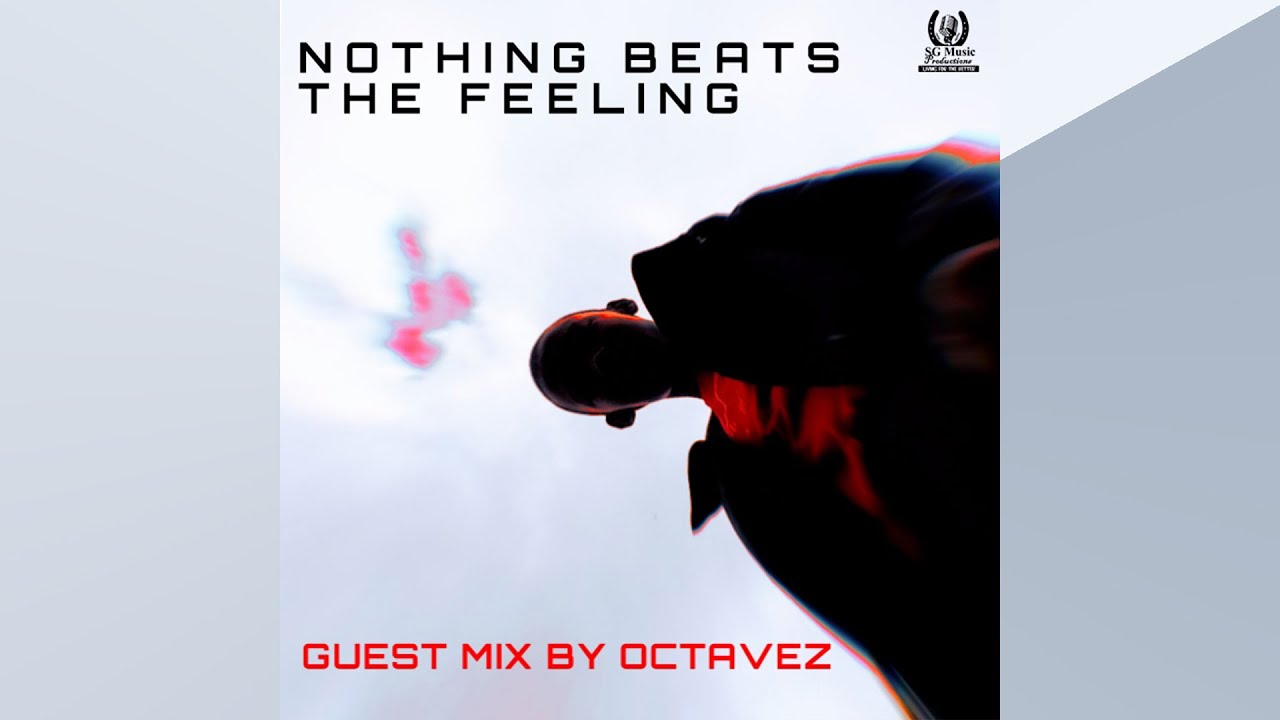 Nothing Beats the Feeling - Guest Mix By Octavez - YouTube