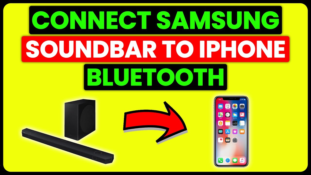 How To Connect Samsung Soundbar To iPhone Bluetooth (Pairing Samsung ...