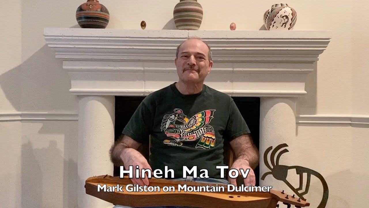 Hineh Ma Tov - Mark Gilston on mountain dulcimer - YouTube