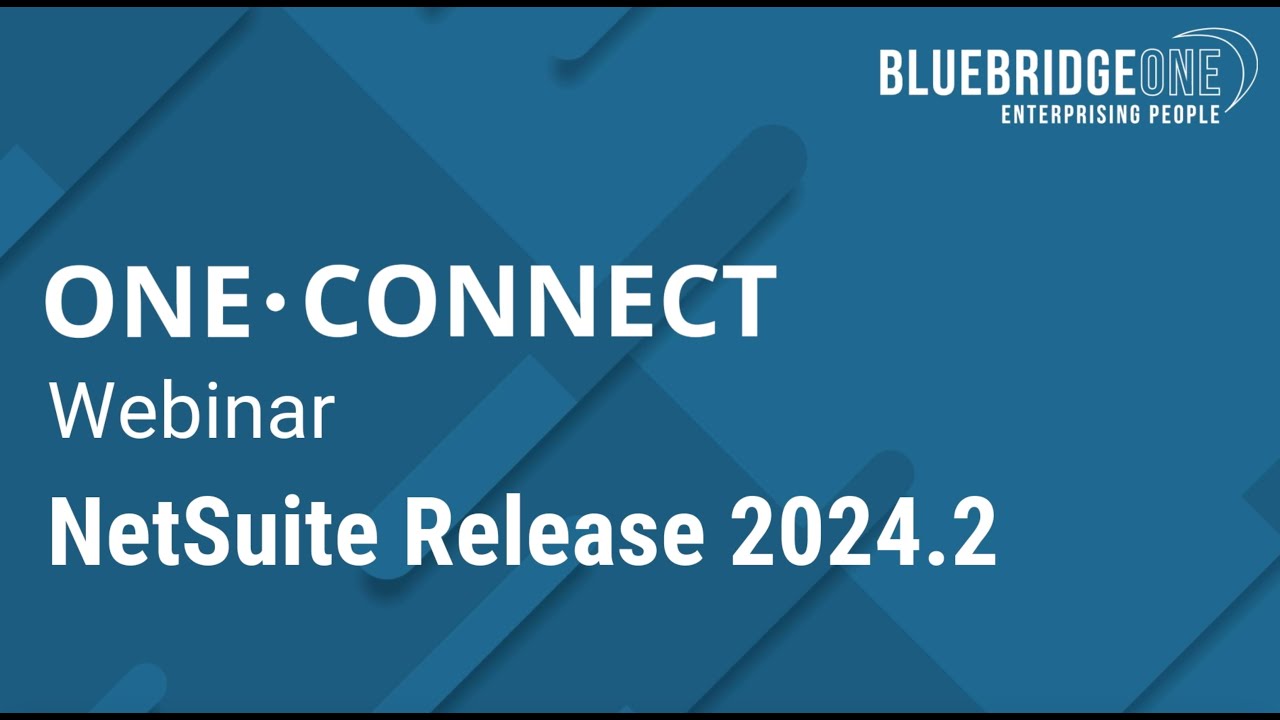 NetSuite 2024.2 Release: Top New Features & Enhancements - YouTube