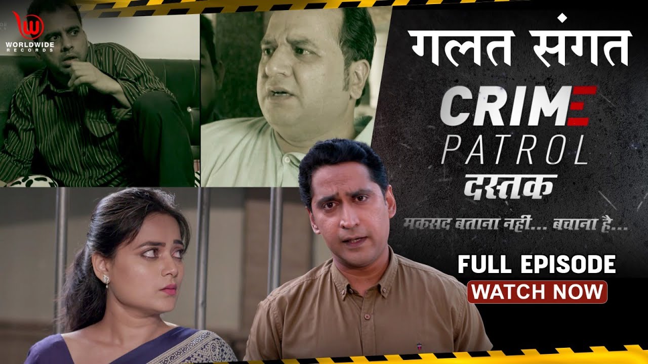 Crime Patrol Dastak Galat Sangat Ep 65 Full Episode Youtube