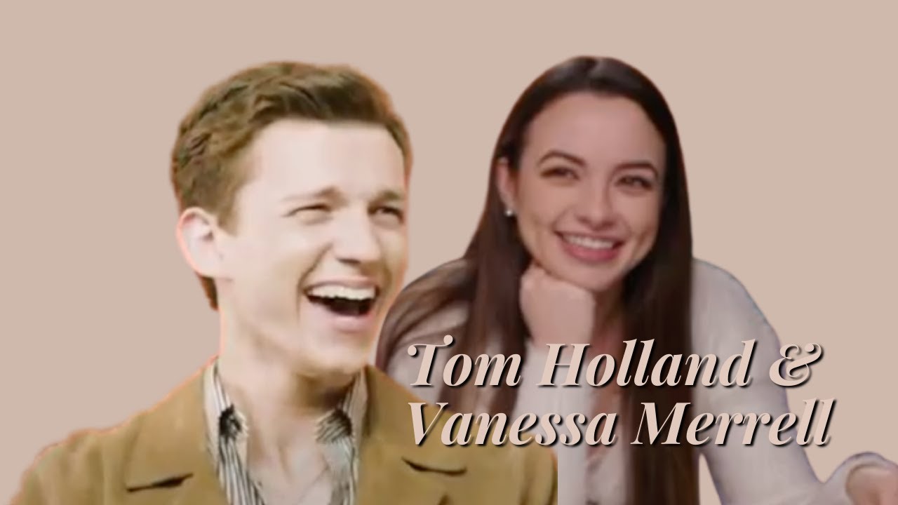 TOM HOLLAND & VANESSA MERRELL BEING ADORABLE FOR 2 MINUTES AND 20 ...