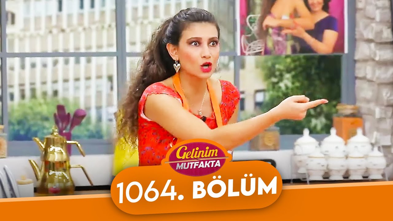 Gelinim Mutfakta 1064. Bölüm - 5 Ocak Perşembe - YouTube