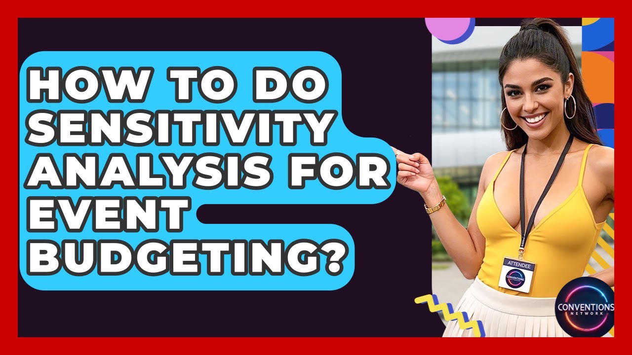 How To Do Sensitivity Analysis For Event Budgeting? - Conventions ...