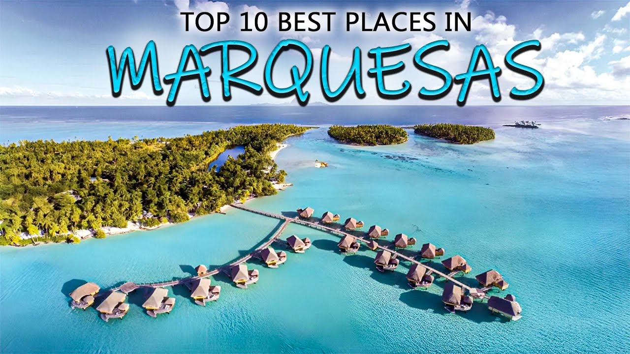 Top 10 Places to Visit in the Marquesas Islands - YouTube