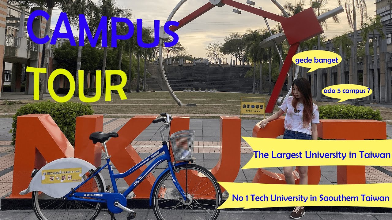 CAMPUS TOUR terbesar NKUST ! - YouTube