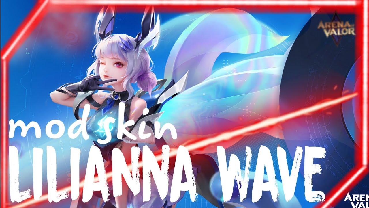 update file mod skin lilianna wave full hiệu ứng & âm thanh - YouTube
