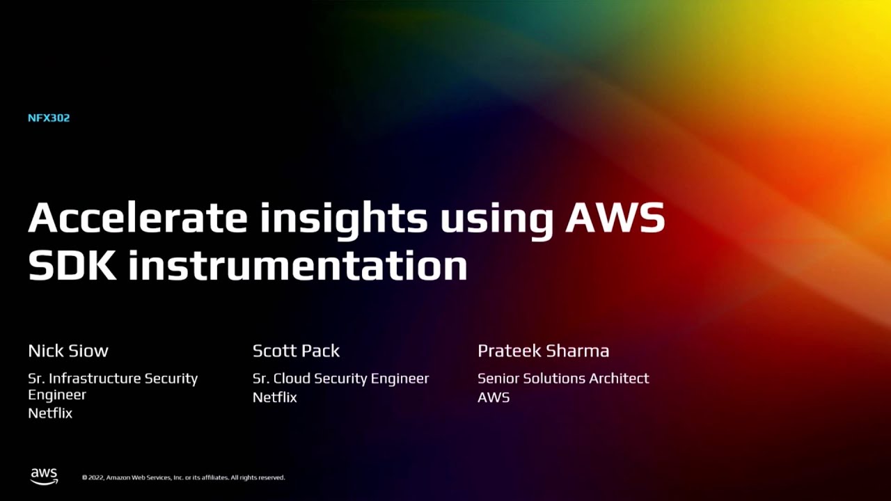 AWS re:Invent 2022 - Accelerate insights using AWS SDK instrumentation ...