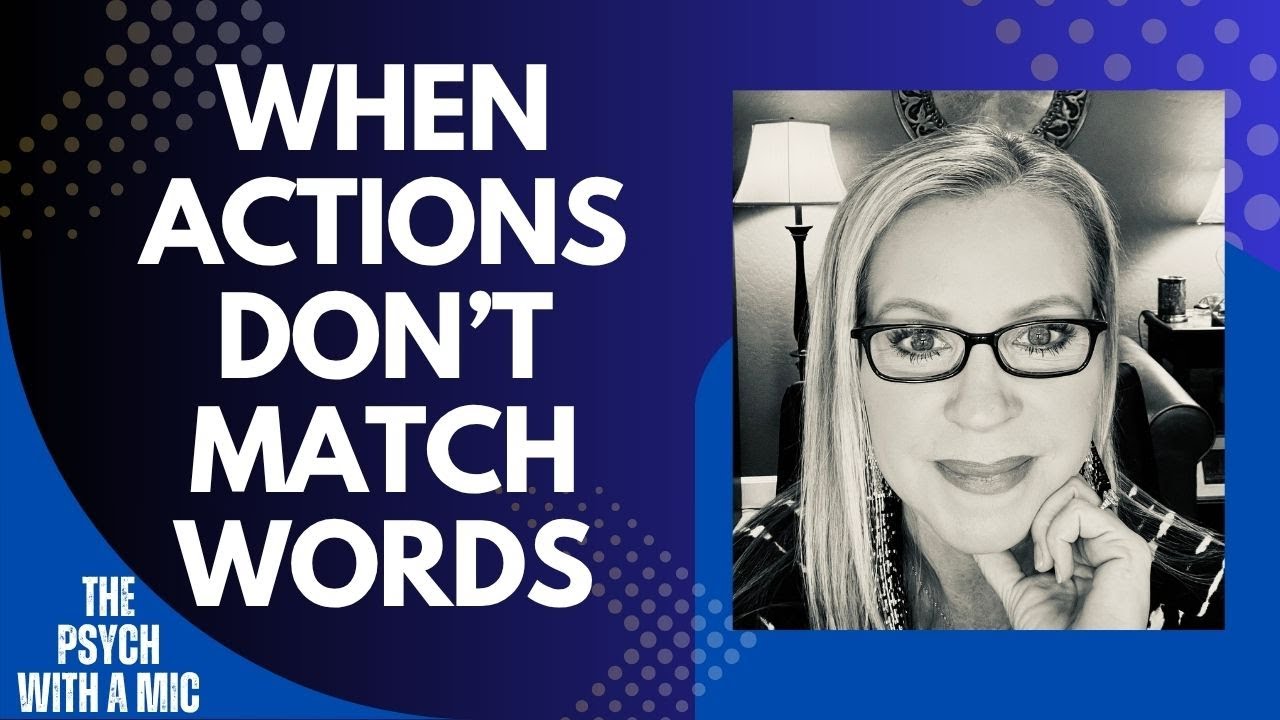 What to Do When Actions and Words Don’t Match - YouTube
