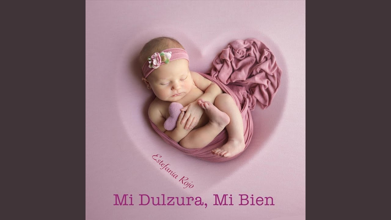 Mi Dulzura, Mi Bien - YouTube