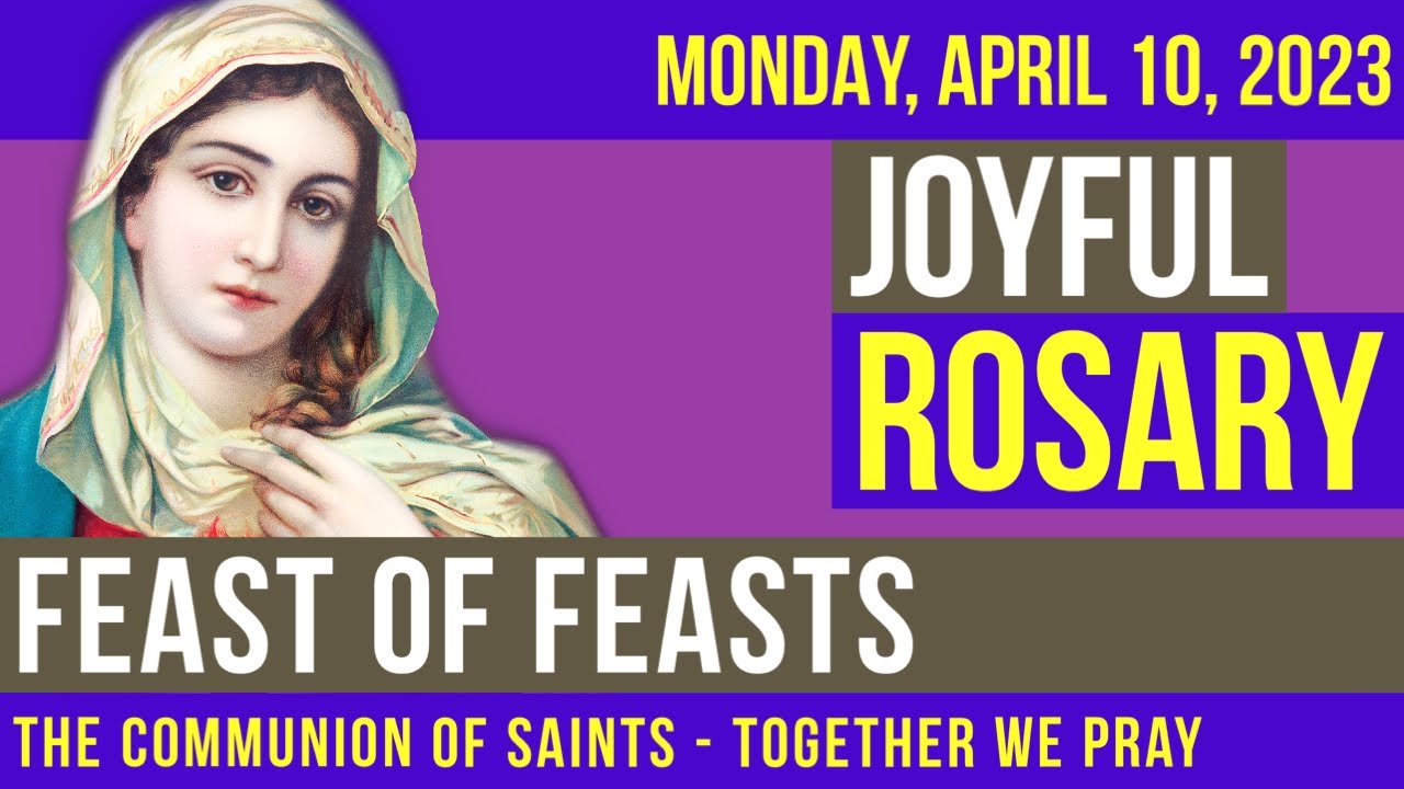 LISTEN - ROSARY MONDAY - Theme: FEAST OF FEASTS - YouTube