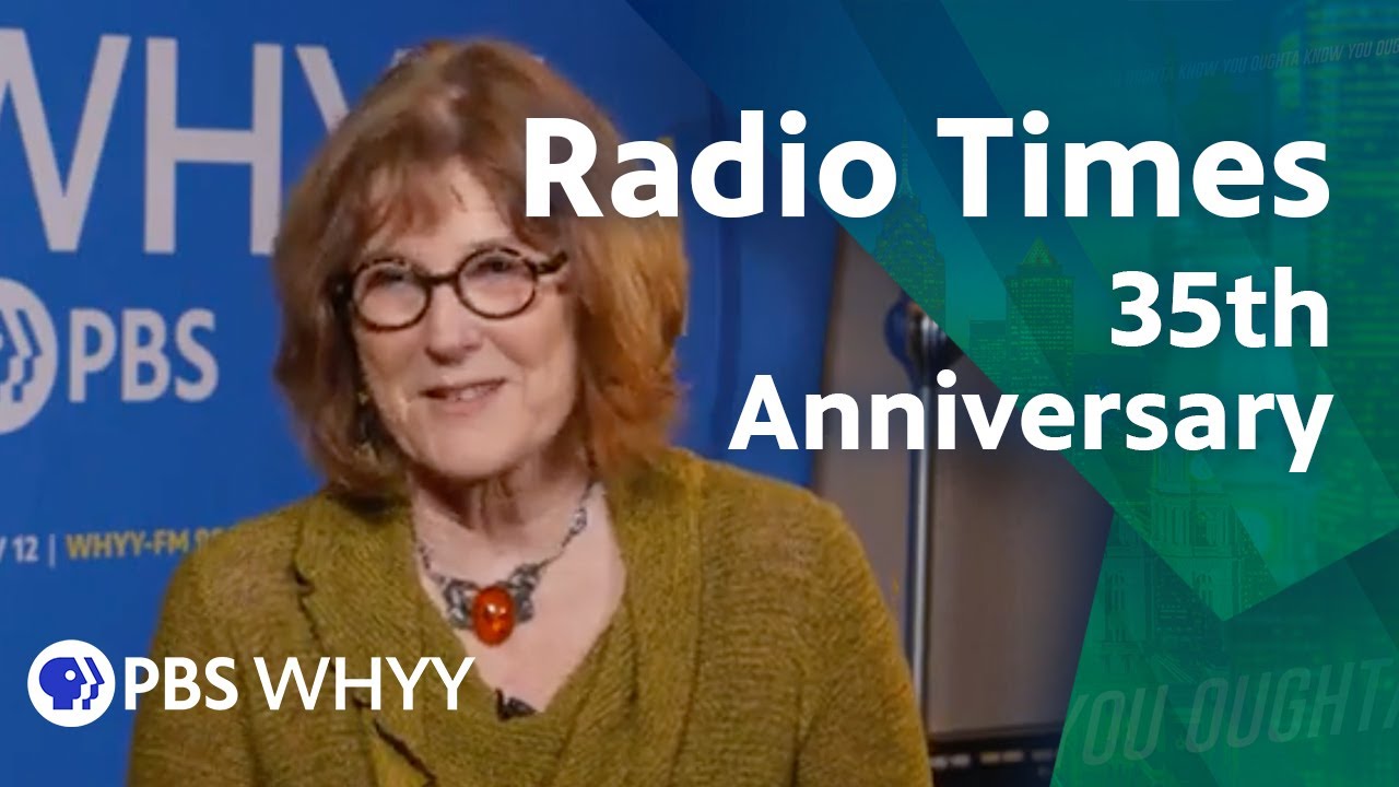 WHYY Celebrates the 35th Anniversary of Radio Times with Marty Moss ...