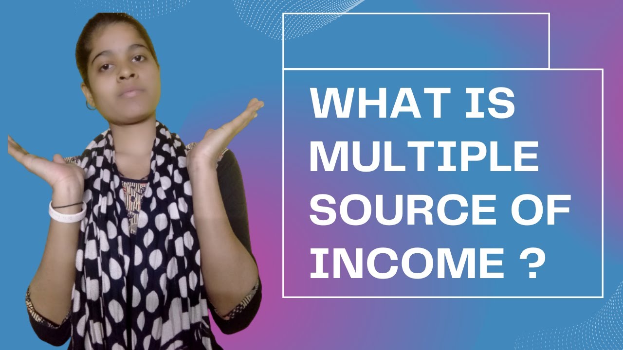 what is multiple sources of income? and why it is important? - YouTube