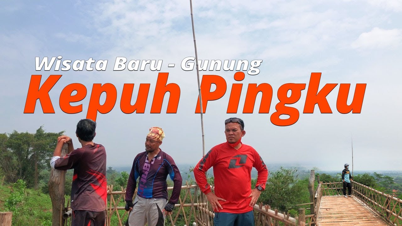 Kepuh Pingku - Wisata Gunung Parung Panjang #kepuh #pingku - YouTube