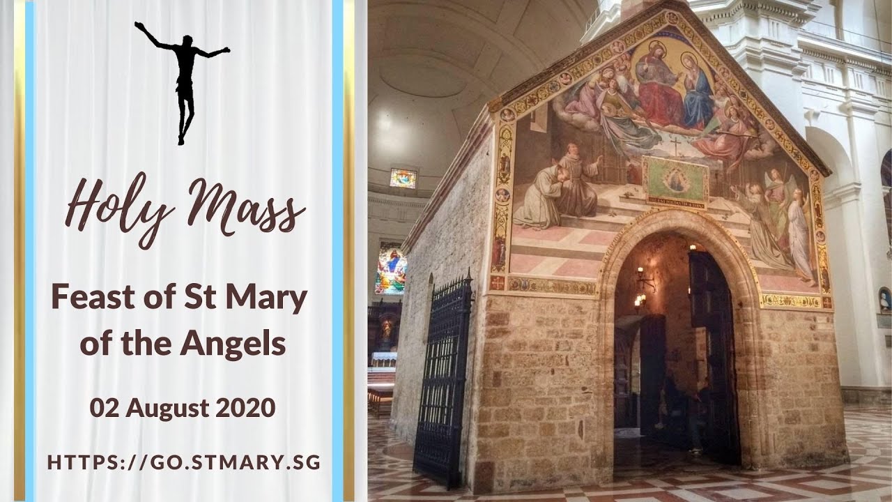 Holy Mass - Feast of St Mary of the Angels - 2 August 2020 - YouTube