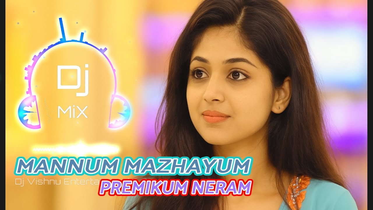 💥 Mannum Mazhayum Premikum Neram 🔥 | DJ Remix | Malayalam Album Song | DJ Vishnu Entertainment ...