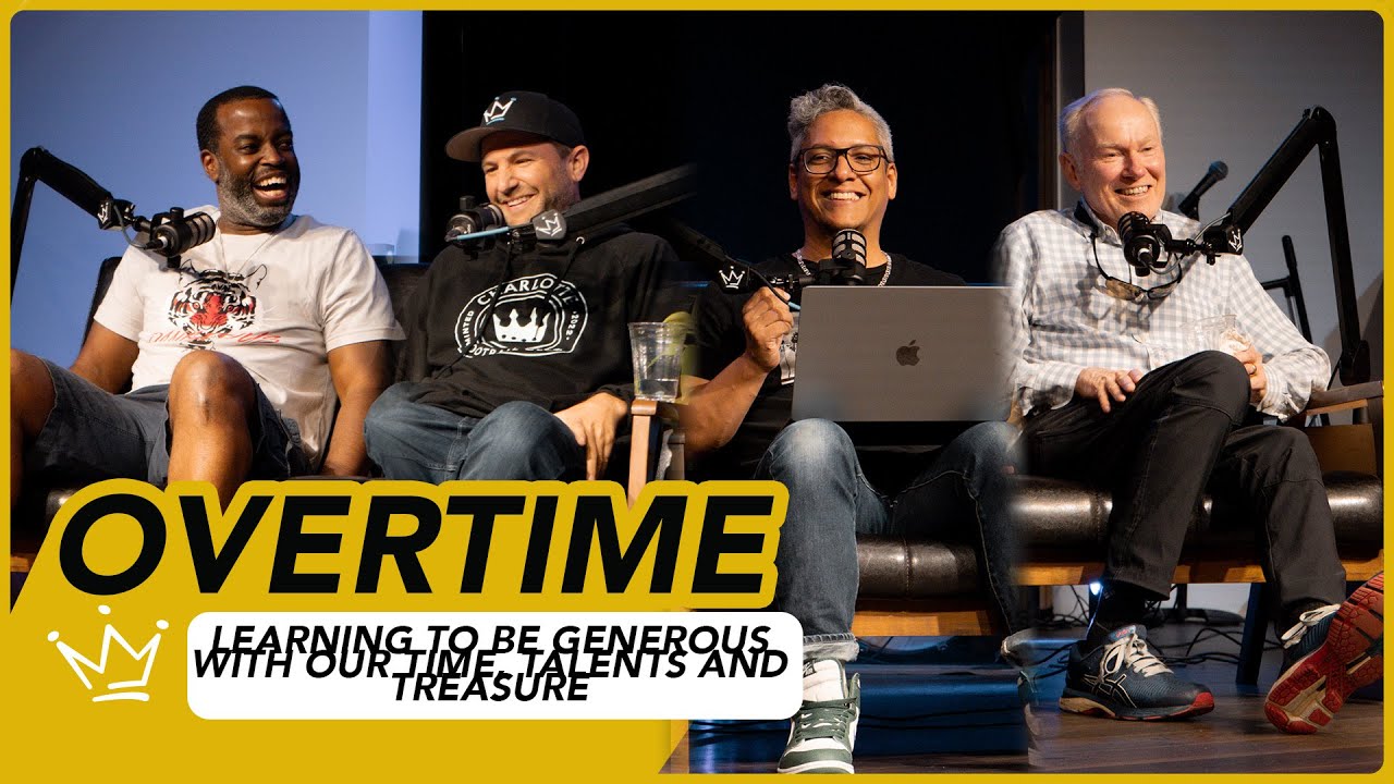 Learning To Be Generous with Our Time, Talents, and Treasure | Overtime ...