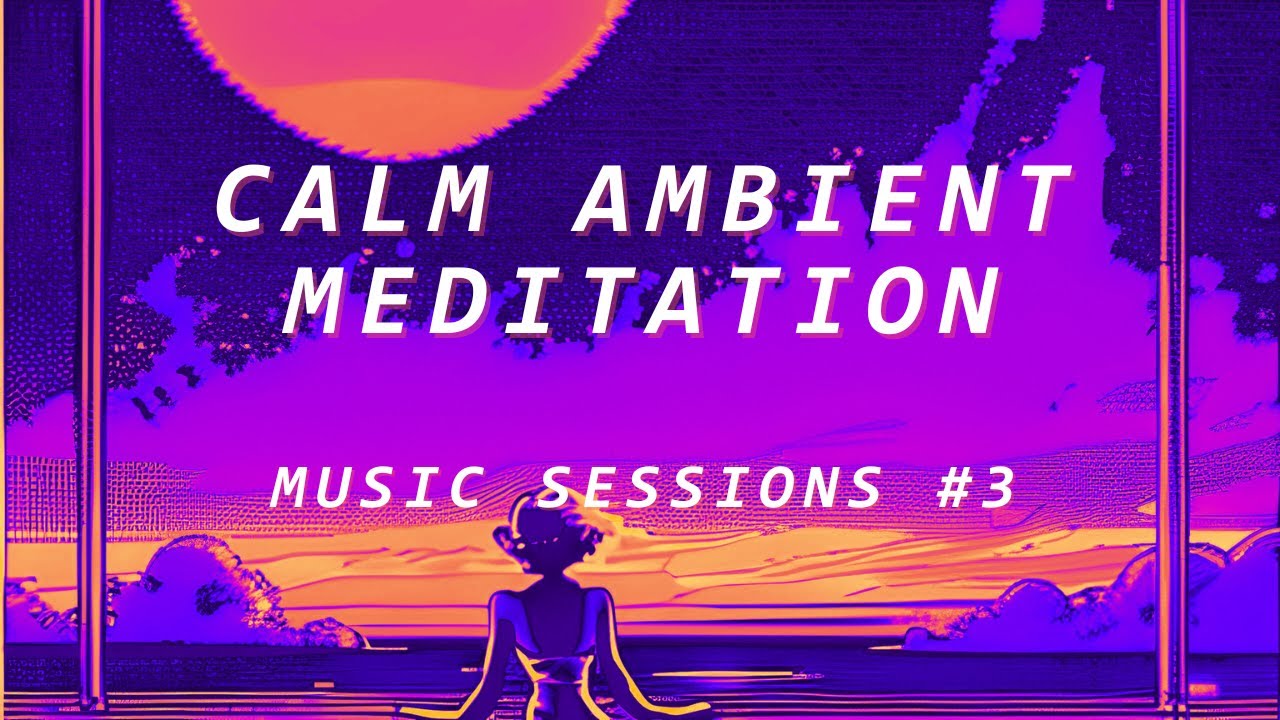LBM Música de Calma y Meditación Sesión Musical #3 | Sonidos relajantes ...