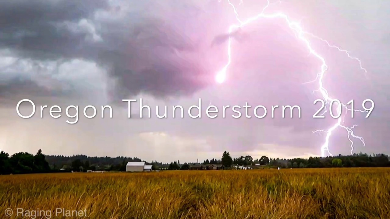 Oregon Thunderstorm June 2019 - YouTube