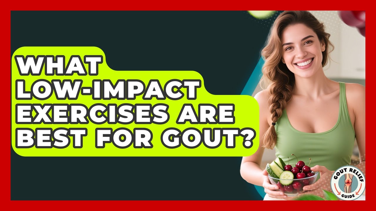 What Low-impact Exercises Are Best For Gout? - Gout Relief Guide - YouTube