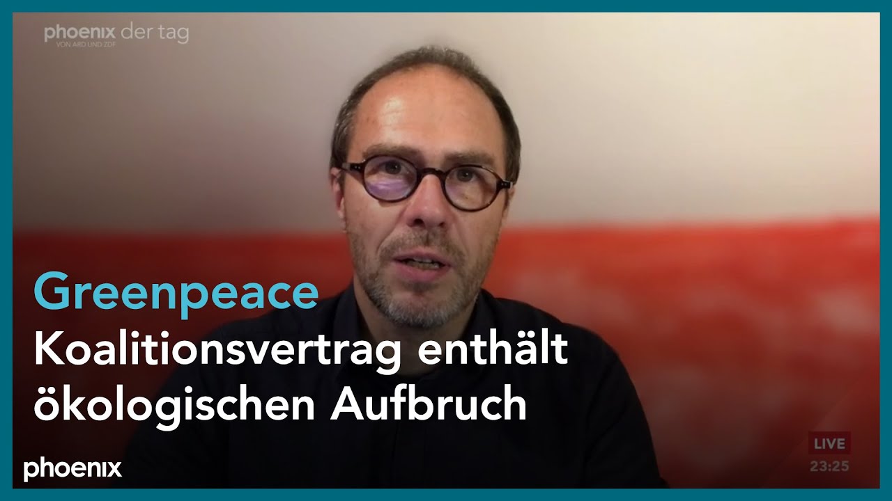 Martin Kaiser (Greenpeace) zum Koalitionsvertrag von SPD, Grünen und ...