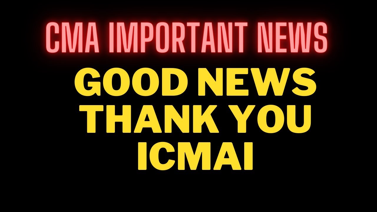 Important Announcement for CMA Students I Thank you ICMAI - YouTube