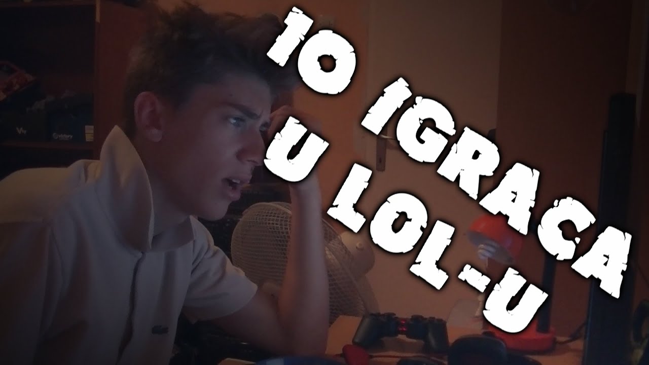 10 IGRAČA U LOL-U - YouTube