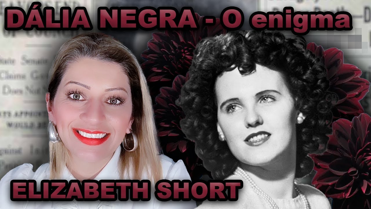 A triste história de Elizabeth Short a DÁLIA NEGRA - YouTube