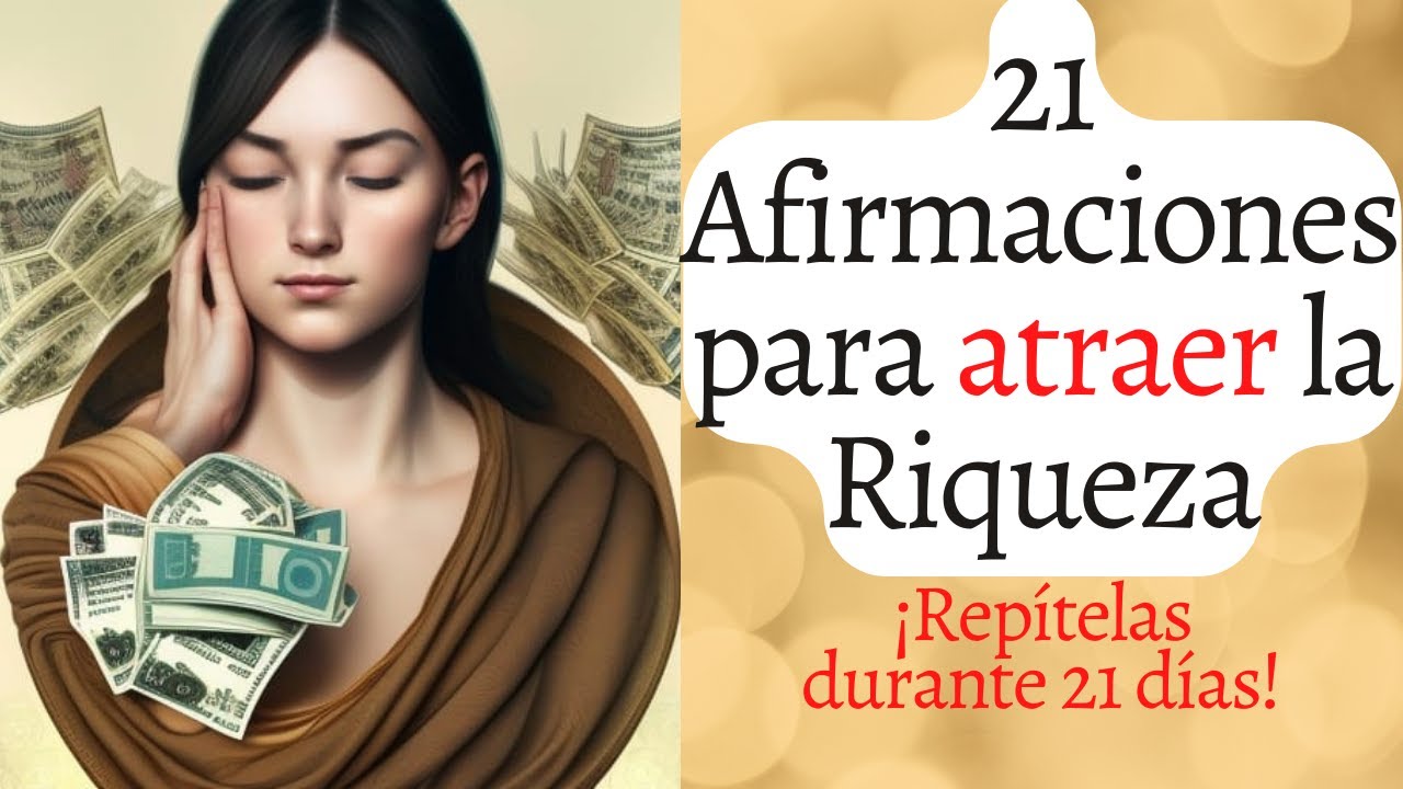 21 afirmaciones para atraer la riqueza🧘‍♀️💸💰¡Poderosas afirmaciones ...