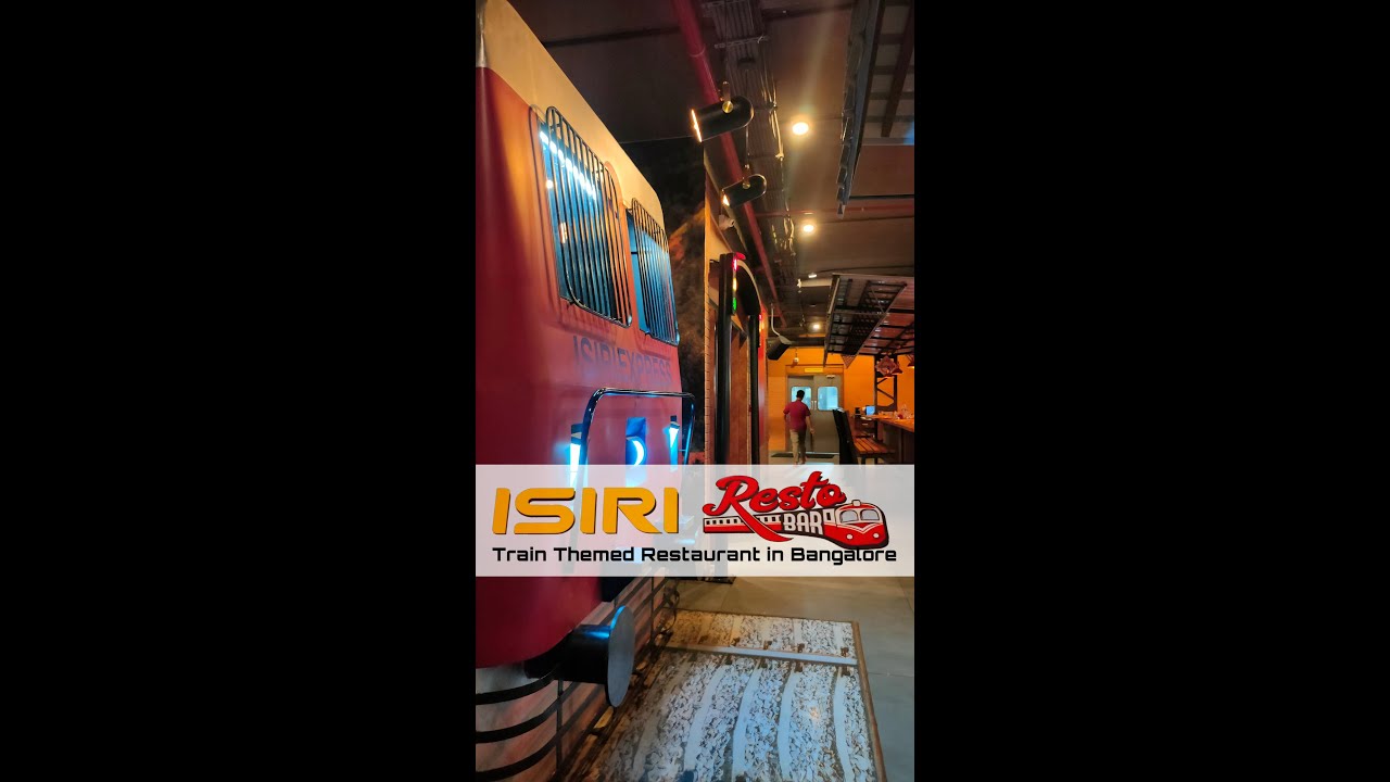 Train Themed Restaurant in Bangalore / ISIRI RESTOBAR / #ktin - YouTube