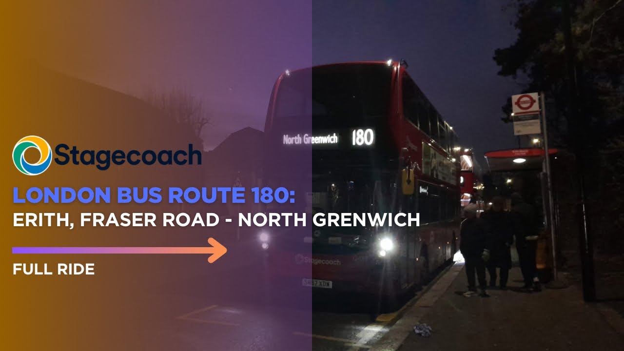 Full Ride on TFL Bus Route 180: Erith Fraser Quay to North Greenwich ...