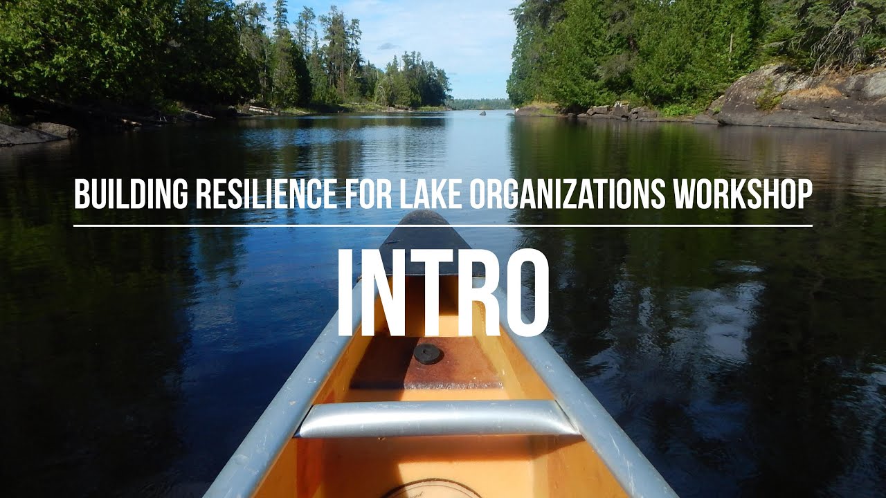 Building Resilience for Lake Organizations Workshop: Intro - YouTube