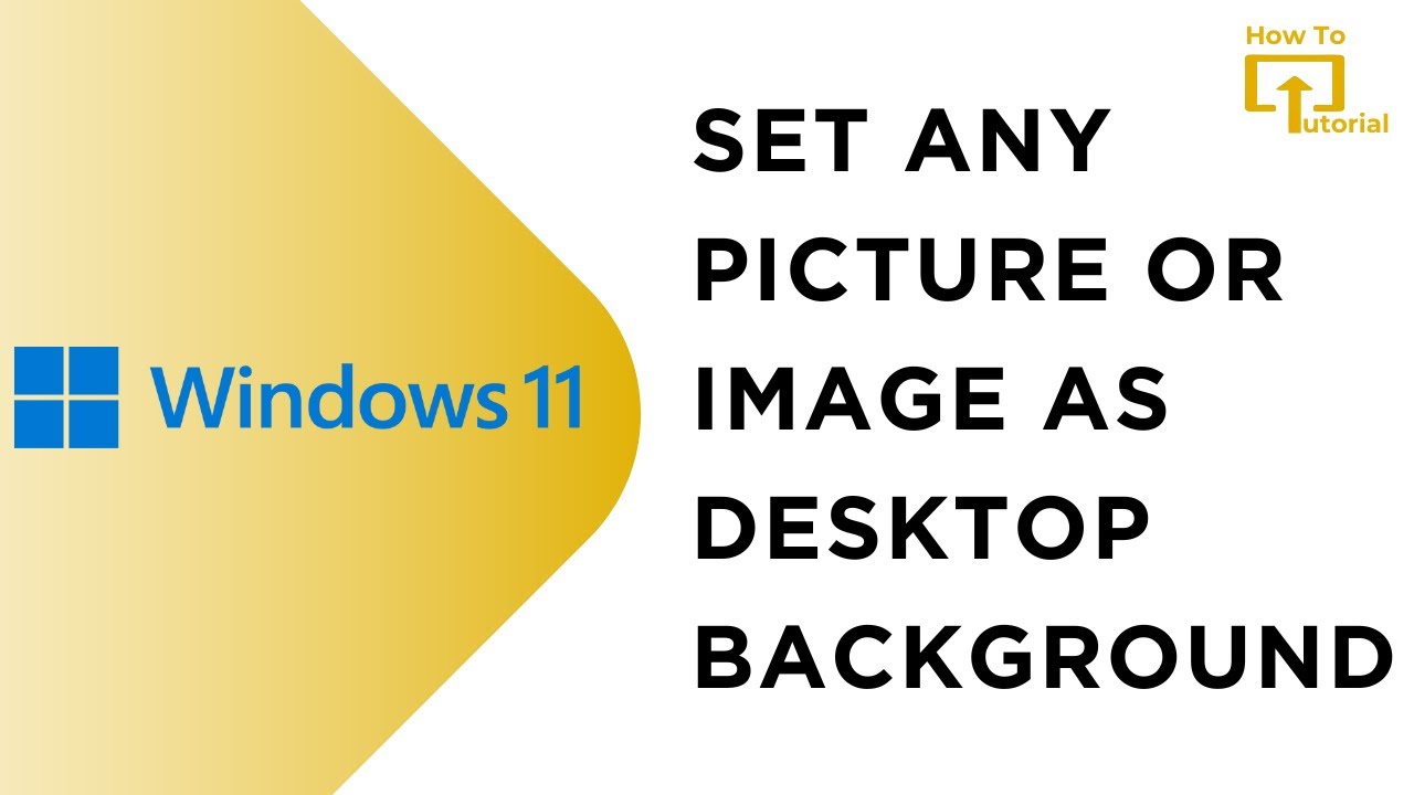 How to set Any Picture or Image As Desktop Background on Windows 11 ...