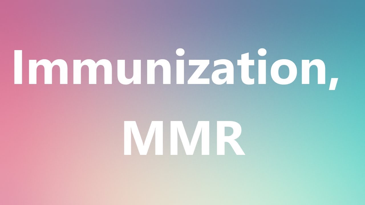Immunization, MMR - Medical Meaning and Pronunciation - YouTube