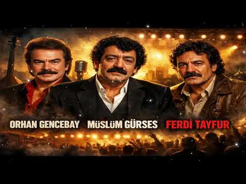MÜSLÜM GÜRSES FERDİ TAYFUR ORHAN GENCEBAY   KRAL ARABESK FUL DAMAR ARABESK #arabesk