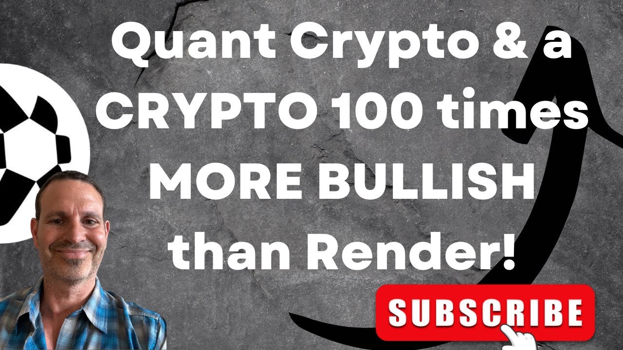 Quant Crypto & the CRYPTO 100X MORE BULLISH than RENDER COIN! - YouTube