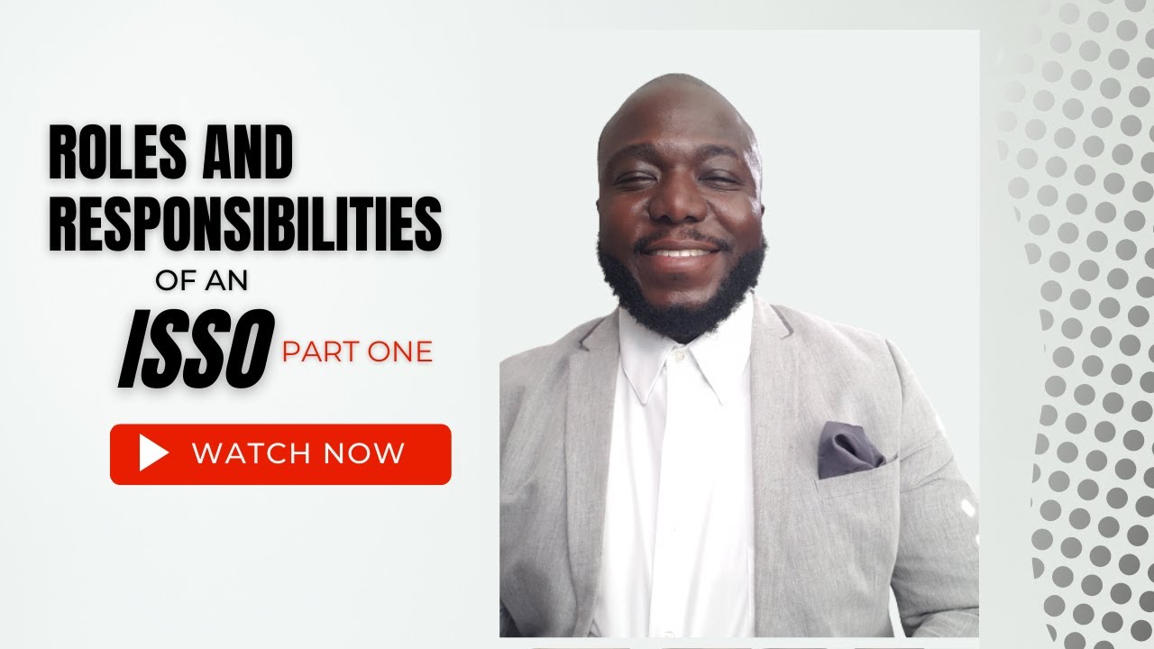 ISSO Roles and Responsibilities Part One (RMF) - YouTube