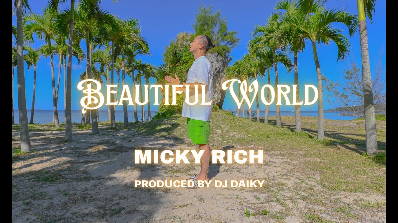 Micky Rich - Beautiful World (Official Music Video) | Soca 2024・Japanese Soca - YouTube